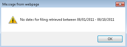 This message from the WEB prompts if there is no filed dates to be ...